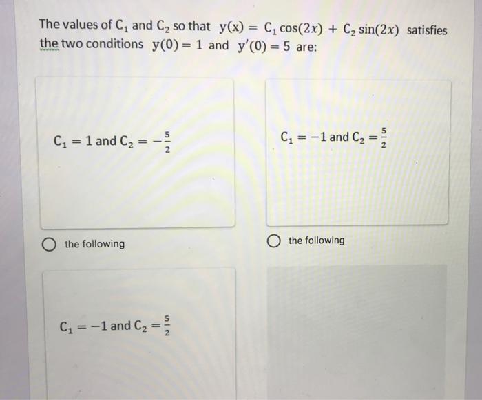 Solved The values of C, and Cso that y(x) = C, cos(2x) + C2 | Chegg.com