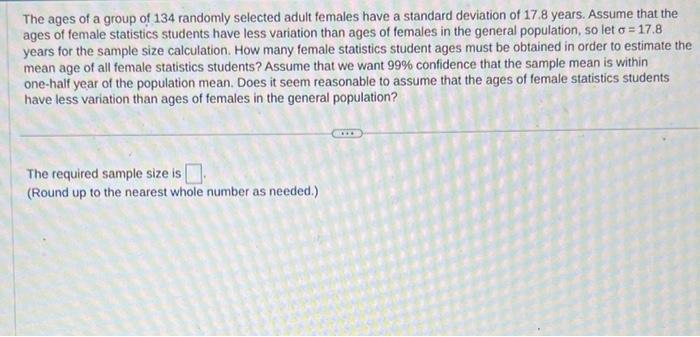 Solved The ages of a group of 134 randomly selected adult | Chegg.com