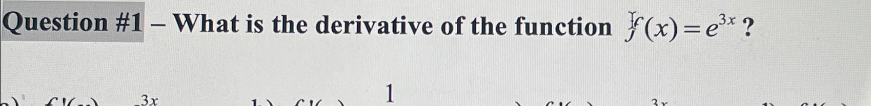 Solved Question #1 - ﻿What is the derivative of the function | Chegg.com