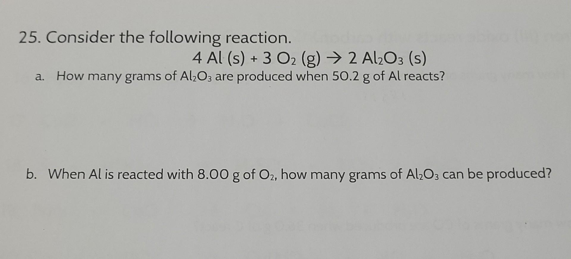 Solved 25. Consider the following reaction. 4 Al (s) + 3 O2 | Chegg.com