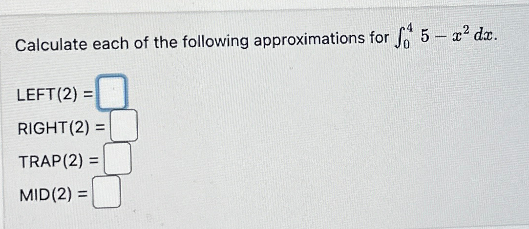Solved Calculate each of the following approximations for | Chegg.com