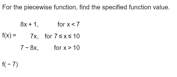 Solved For the piecewise function, find the specified | Chegg.com