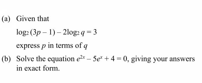 Solved (a) Given that log2 (3p - 1) – 2log2 q = 3 express p | Chegg.com