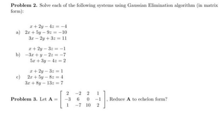 Solved Problem 2. Solve each of the following systems using | Chegg.com