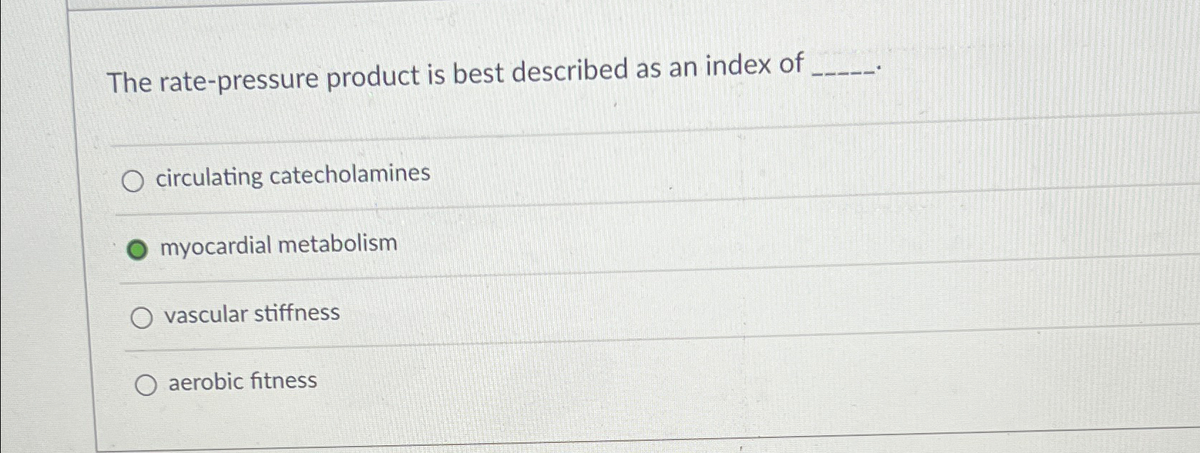 Solved The rate-pressure product is best described as an | Chegg.com