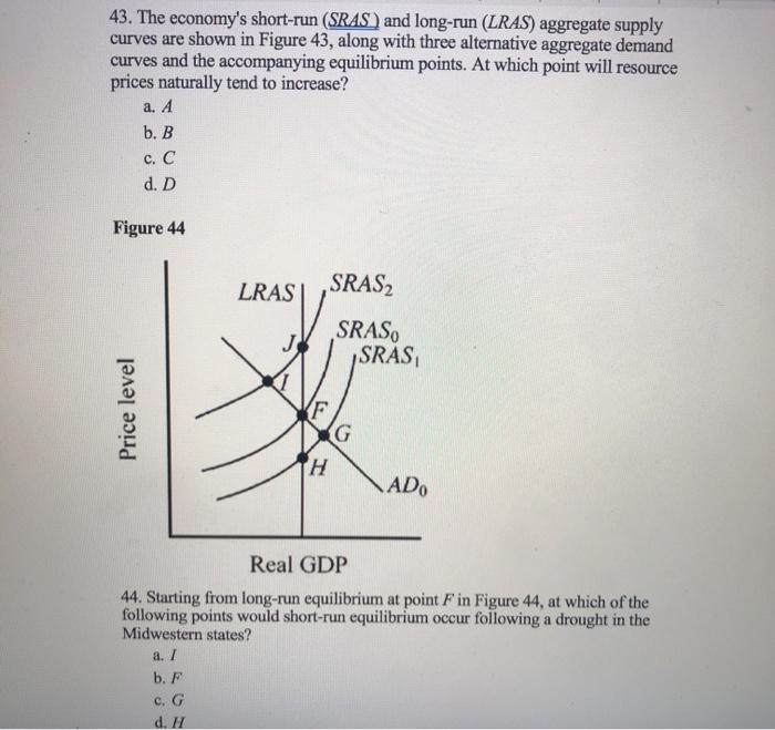 Solved 43. The economy's short-run (SRAS ) and long-run | Chegg.com