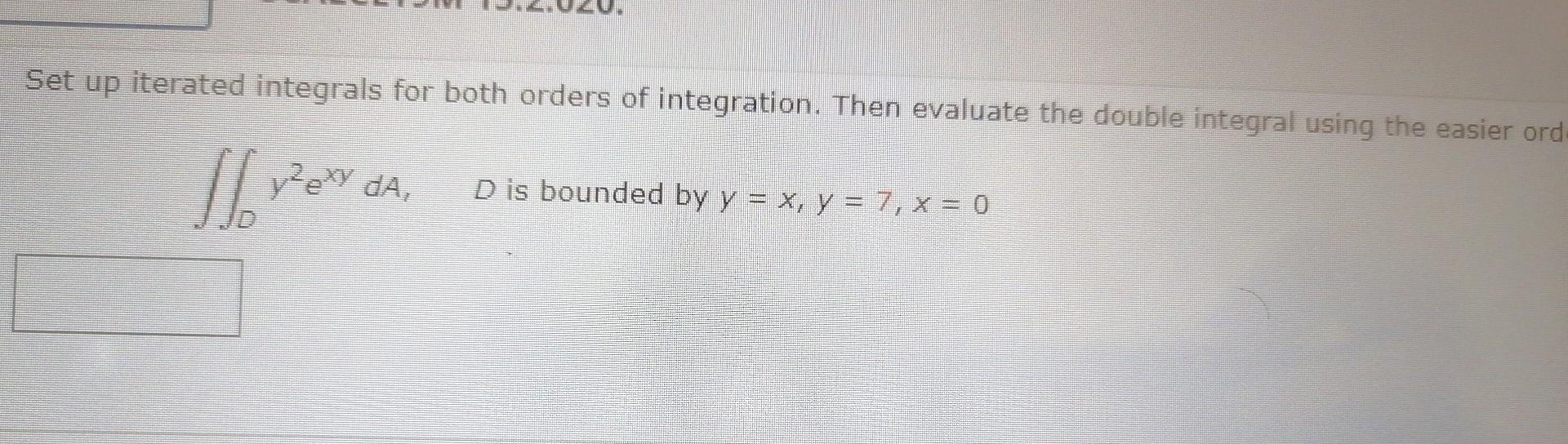 Solved Set up iterated integrals for both orders of | Chegg.com