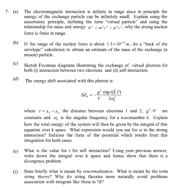 Solved (a) ﻿The electromagnetic interaction is infinite in | Chegg.com
