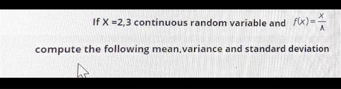 Solved If X 23 Continuous Random Variable And Fx A 5722