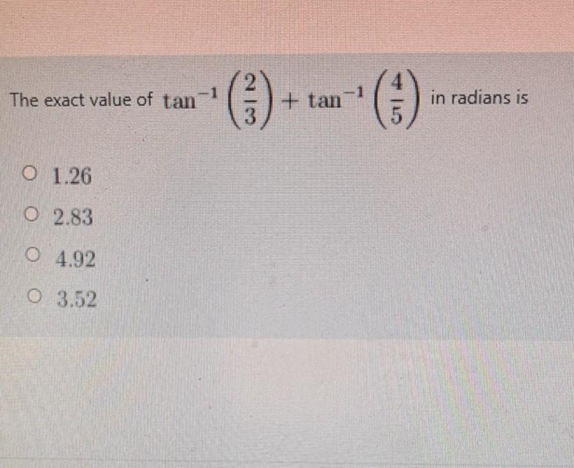 Solved The exact value of tan-1 1 (1) + tan ( in radians is | Chegg.com