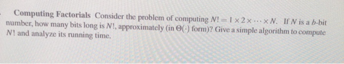 Solved Computing Factorials Consider the problem of | Chegg.com