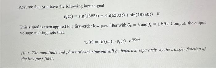 Solved Assume that you have the following input signal: | Chegg.com