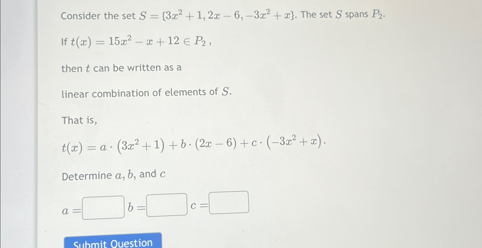 Solved Consider the set S={3x2+1,2x-6,-3x2+x}. ﻿The set S | Chegg.com