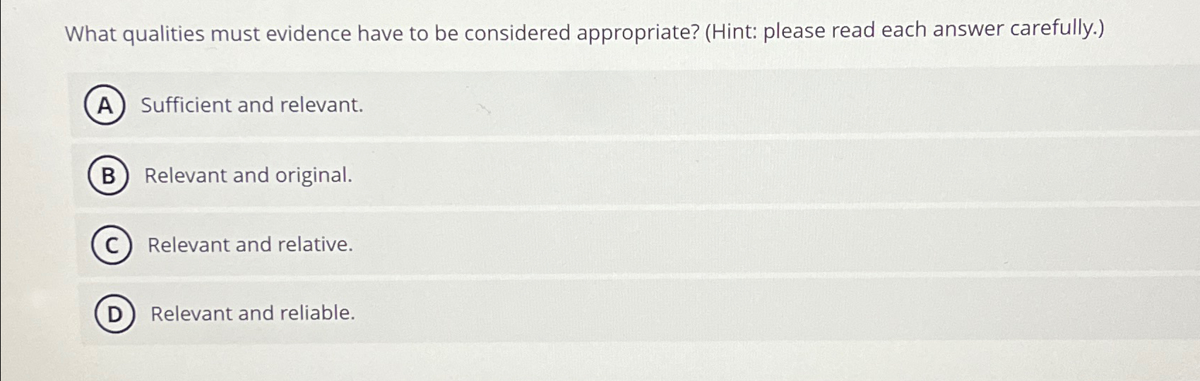 Solved What qualities must evidence have to be considered | Chegg.com