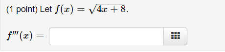 Solved (1 ﻿point) ﻿Let f(x)=4x+82.f'''(x)= | Chegg.com