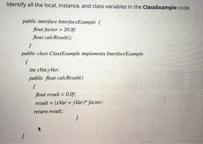 Solved Identify all the local, instance, and class variables | Chegg.com