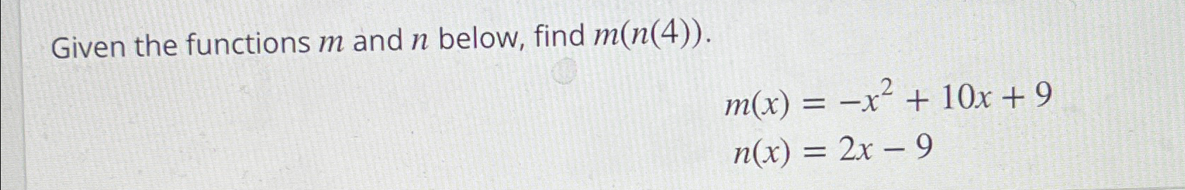 Solved Given the functions m ﻿and n ﻿below, find | Chegg.com