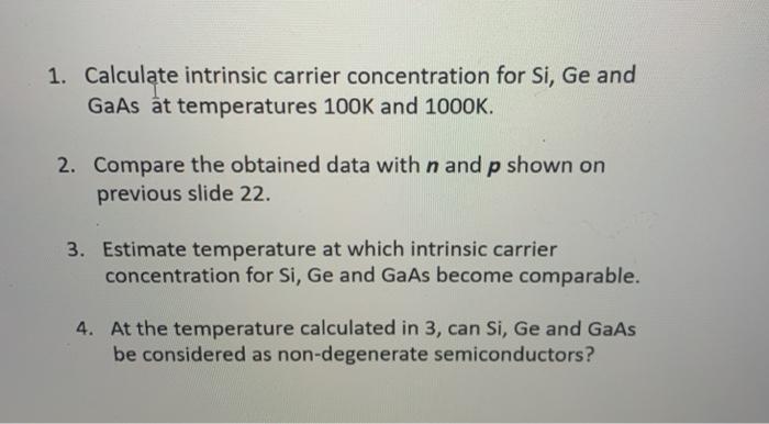 Solved 1. Calculate intrinsic carrier concentration for Si, | Chegg.com