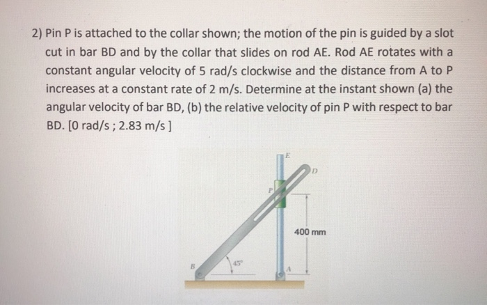 Solved 2) Pin P is attached to the collar shown; the motion | Chegg.com