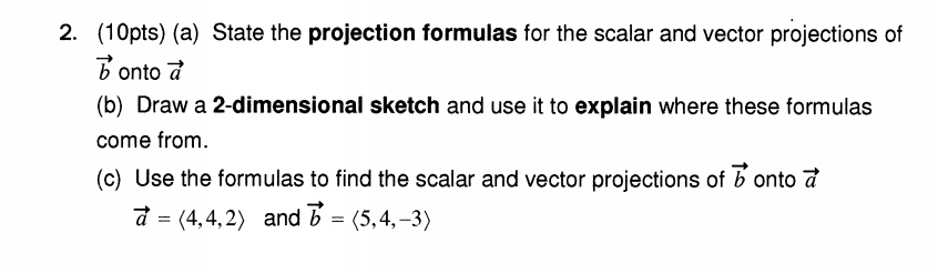 Solved (10pts) (a) ﻿State the projection formulas for the | Chegg.com