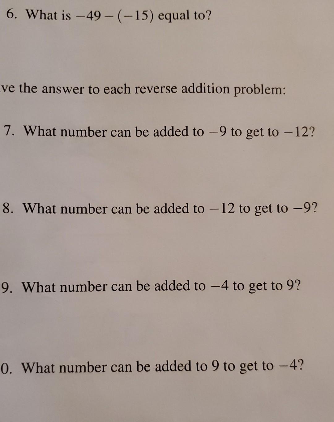 Solved 6. What is -49 - (-15) equal to? ve the answer to | Chegg.com