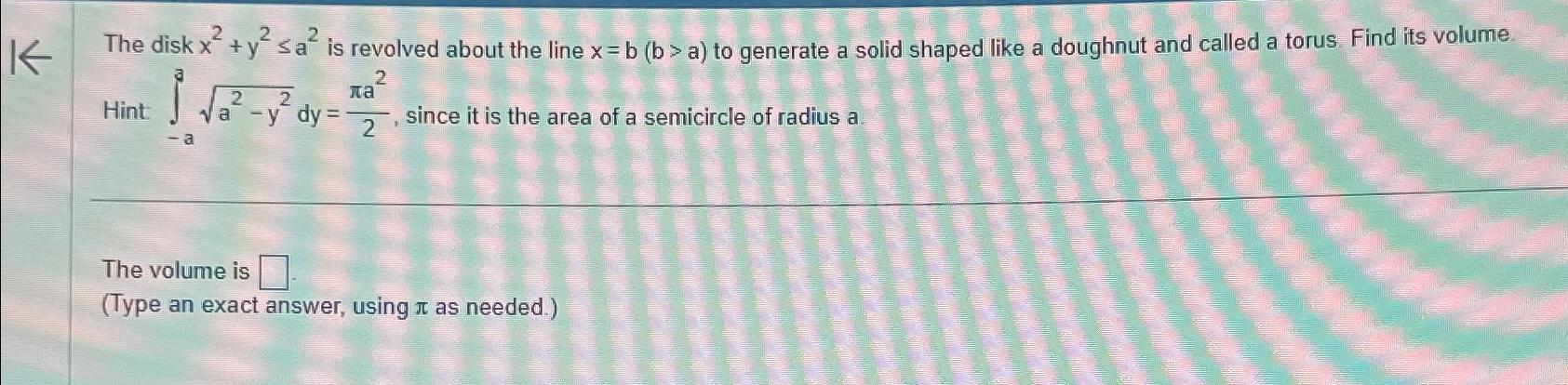 Solved The disk x2+y2≤a2 ﻿is revolved about the line )>(a | Chegg.com
