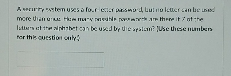 Solved A security system uses a four-letter password, but no | Chegg.com