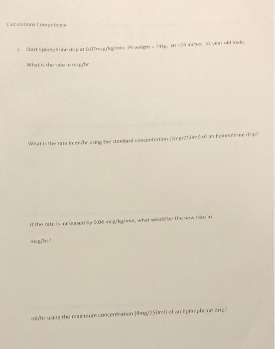 Solved Calculations Competency 1. Start Epinephrine drip at | Chegg.com