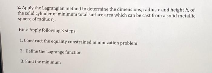 Solved 2. Apply the Lagrangian method to determine the | Chegg.com