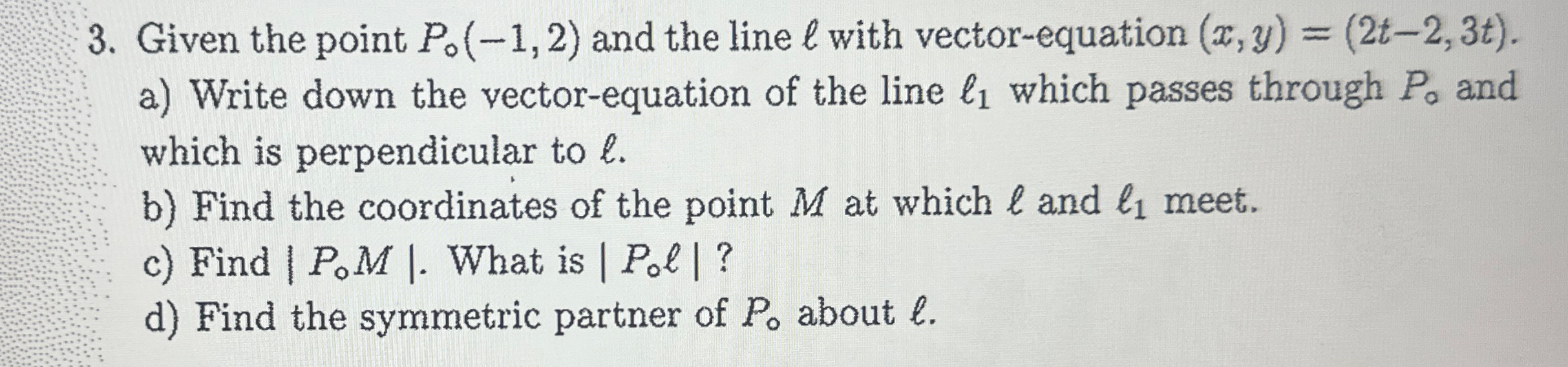 Solved ONLY D PLEASE Given the point P0(-1,2) ﻿and the line | Chegg.com