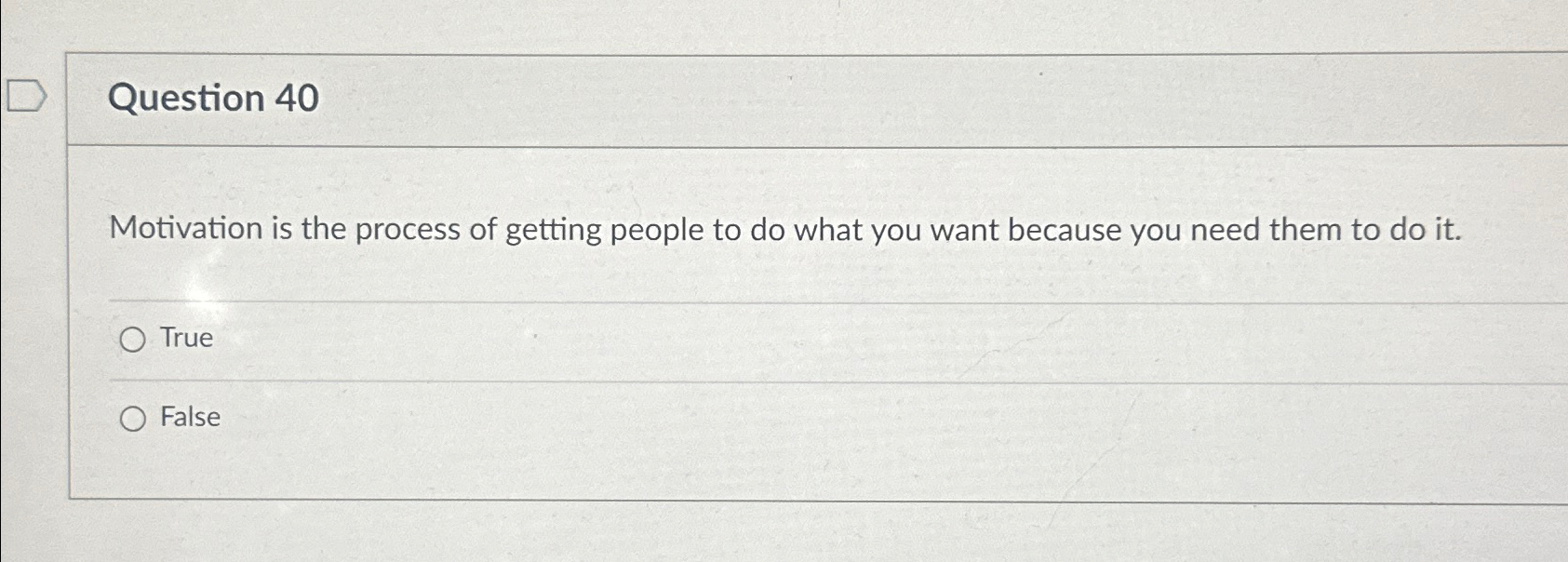 Solved Question 40Motivation is the process of getting | Chegg.com