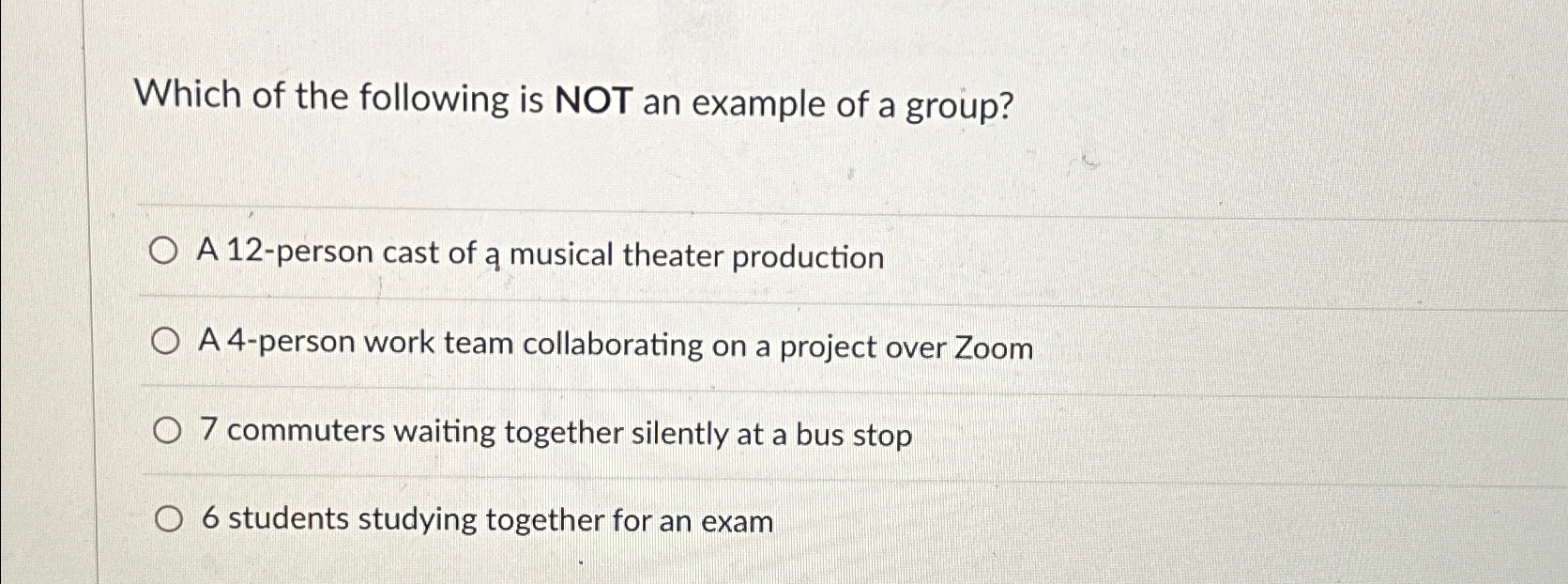 Solved Which of the following is NOT an example of a group?A | Chegg.com