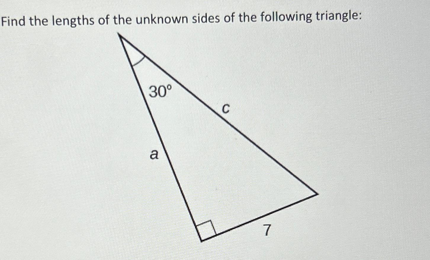 Solved Find the lengths of the unknown sides of the | Chegg.com