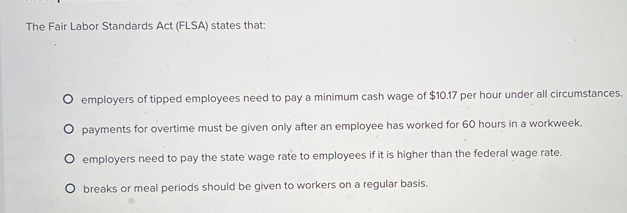Solved The Fair Labor Standards Act (FLSA) ﻿states | Chegg.com