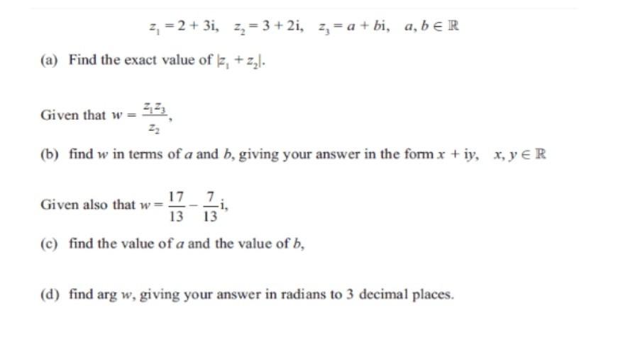 Solved 24 = 2 + 3i, z2 = 3 +2i, 2,= a + bi, a, b ER (a) Find | Chegg.com