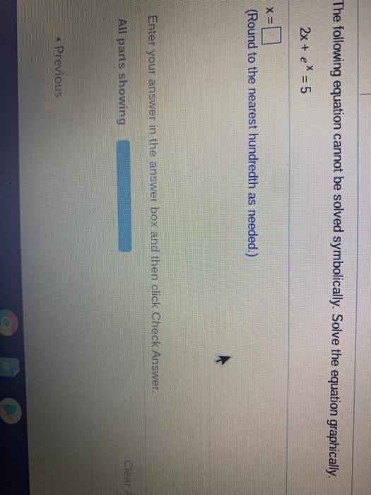 Solved The following equation cannot be solved symbolically. | Chegg.com