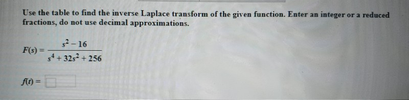 Solved Use the table to find the inverse Laplace transform | Chegg.com