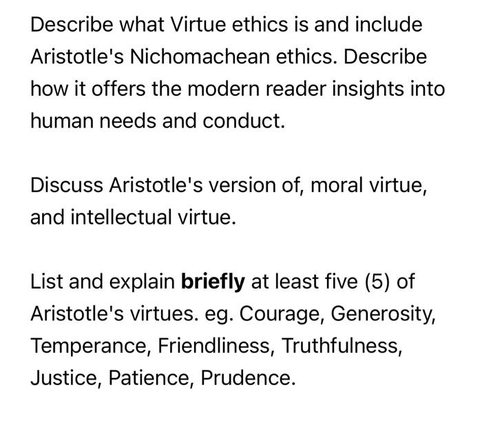 Solved Describe what Virtue ethics is and include | Chegg.com