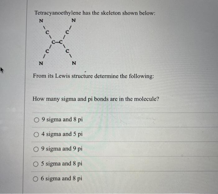 Solved Tetracyanoethylene has the skeleton shown below: N N | Chegg.com