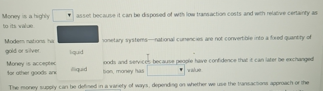 Solved Money is a highly ﻿asset because it can be disposed | Chegg.com