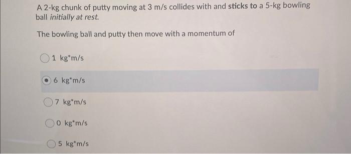 Solved A 2-kg chunk of putty moving at 3 m/s collides with | Chegg.com