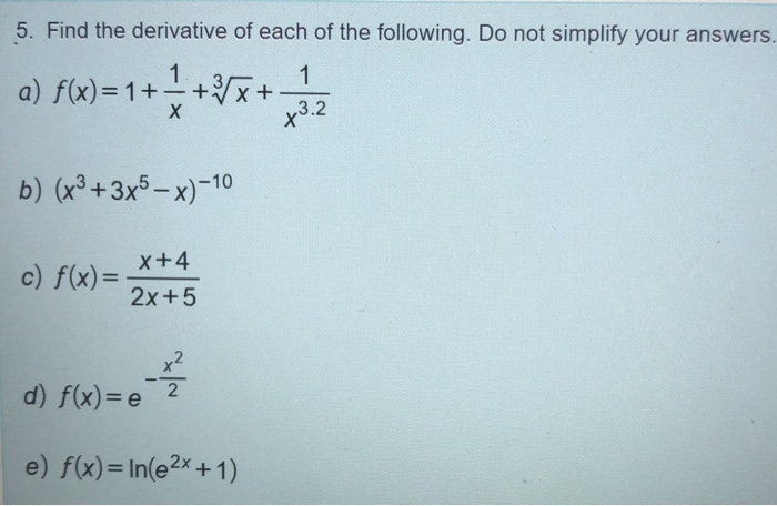 Solved 5. Find the derivative of each of the following. Do | Chegg.com