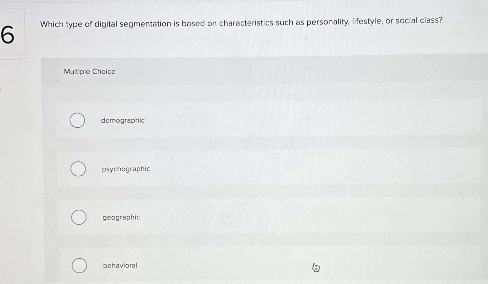Solved Which type of digital segmentation is based on | Chegg.com