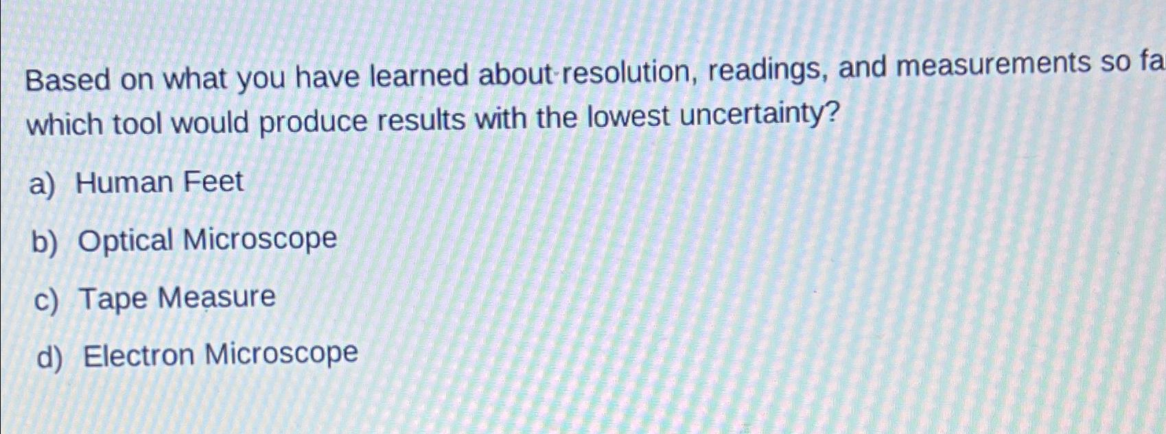 Solved Based on what you have learned about-resolution, | Chegg.com