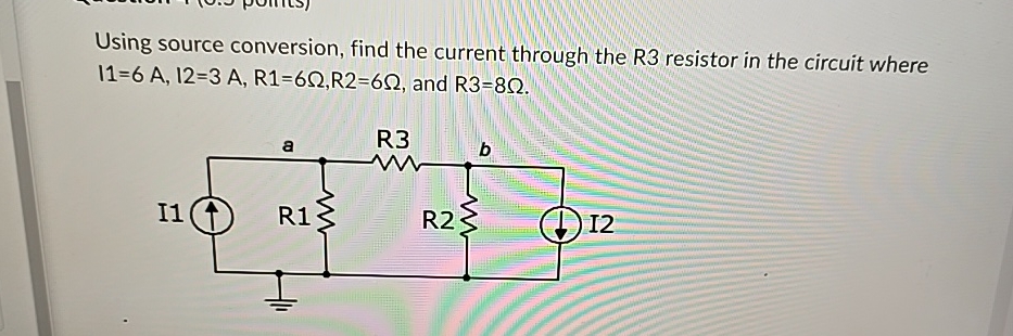 Solved Using source conversion, find the current through the | Chegg.com