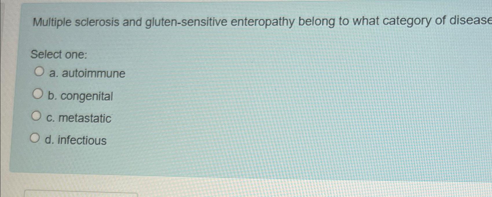 Solved Multiple sclerosis and gluten-sensitive enteropathy | Chegg.com