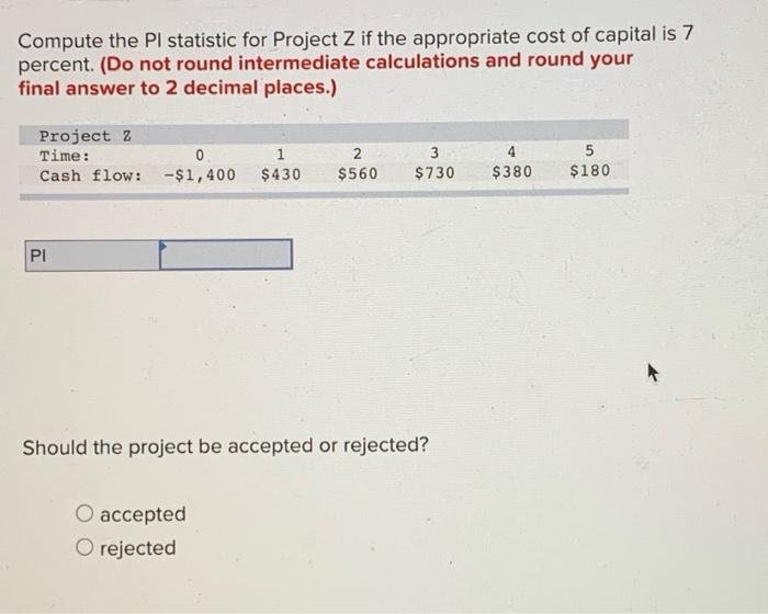 Solved Compute the PI statistic for Project Z if the | Chegg.com