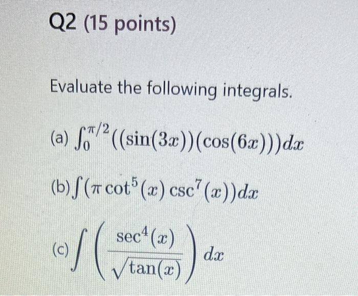 Solved Evaluate the following integrals. (a) | Chegg.com