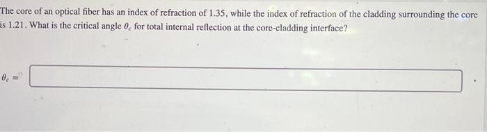 Solved The core of an optical fiber has an index of | Chegg.com