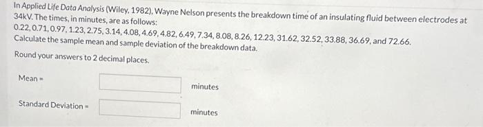 Solved In Applied Life Data Analysis (Wiley, 1982), Wayne | Chegg.com